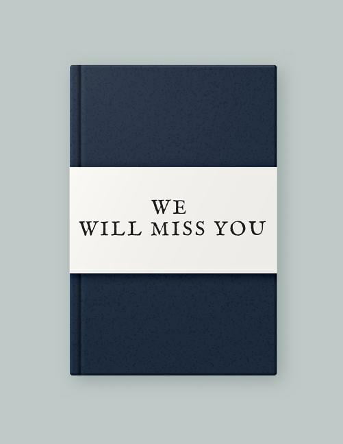 We Will Miss You: Message Book, Keepsake Memory Book, Wishes For ...