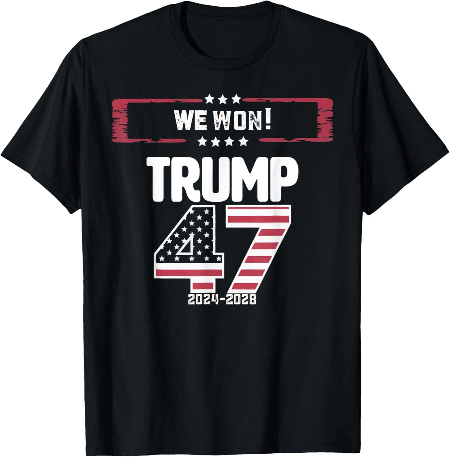 We Won 47 -Victory Donald Trump USA Presidential Slogan 2024 T-Shirt ...