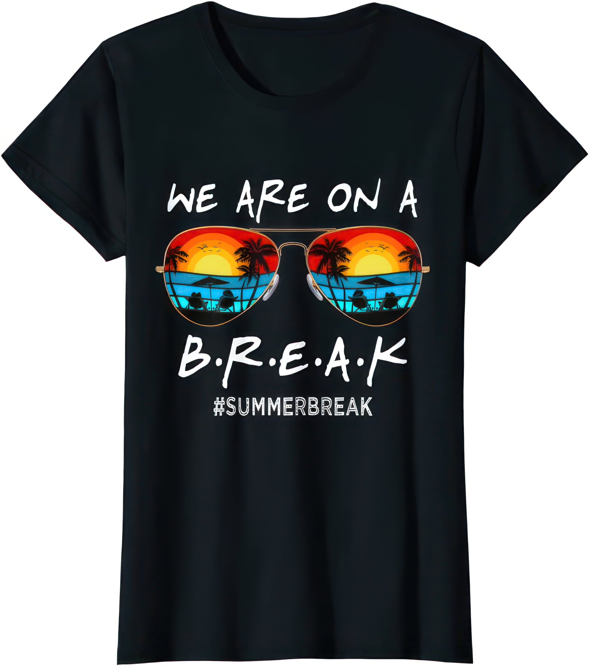 We are on a Break Teacher Off Duty Last Day Of School T-Shirt T-shirts ...