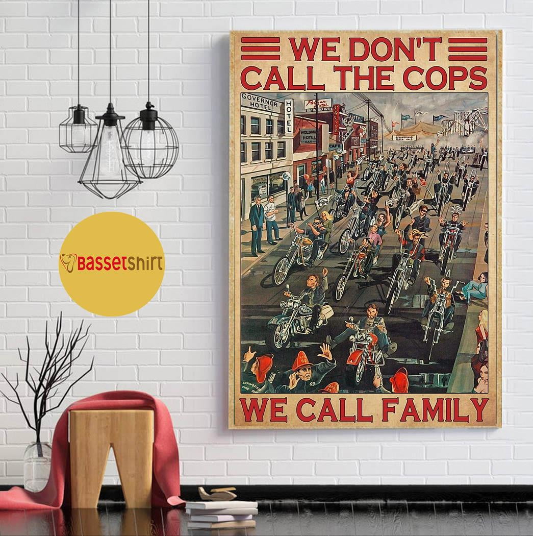 We don't call the cops we call family motorcycle club vertical poster ...