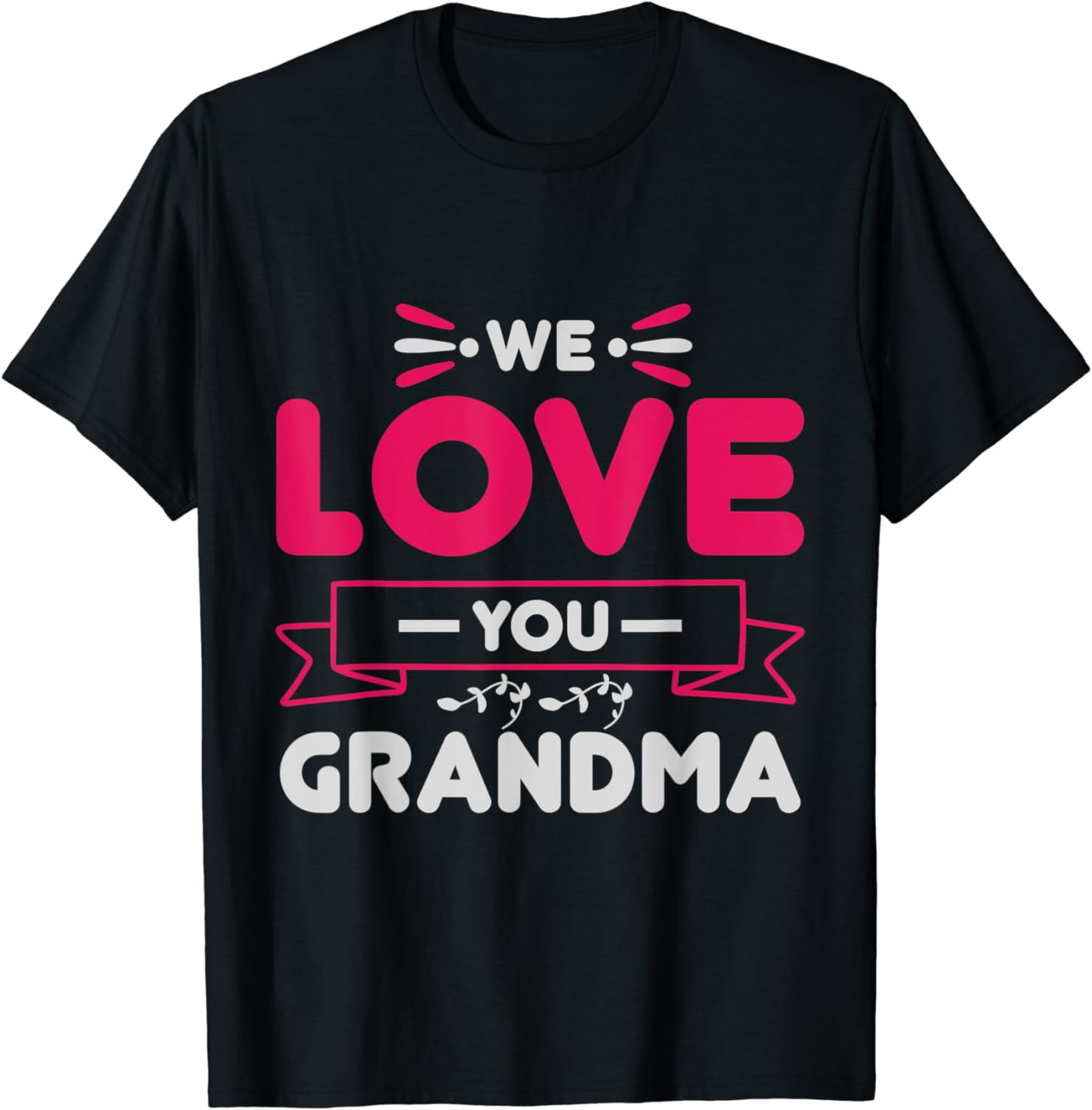 We love you Grandma Mother Family Mom Granny T-Shirt - Walmart.com