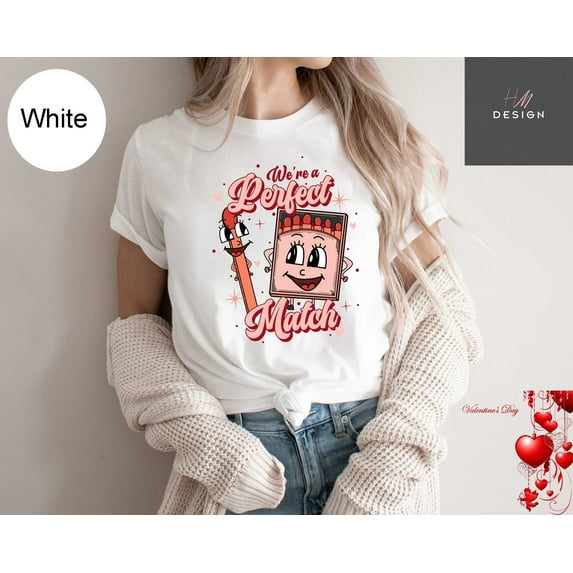 We're A Perfect Match Shirt,Valentine's Day Shirt,Valentine's Day Gift ...