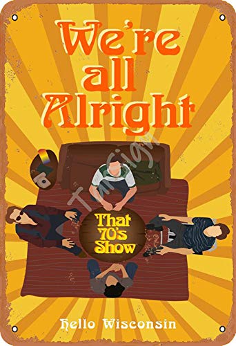 We're All Alright That 70'S Show Vintage Aluminum Sign Logo 12 8 inches ...