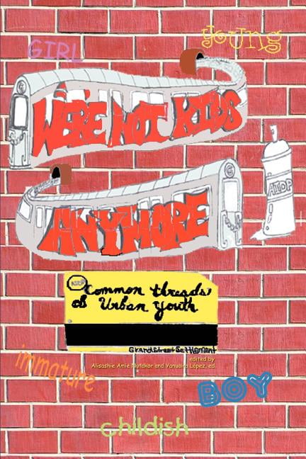 We're Not Kids Anymore: Common Threads of Urban Youth (Paperback ...