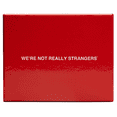 We're Not Really Strangers, an Interactive Adult Card game and ...