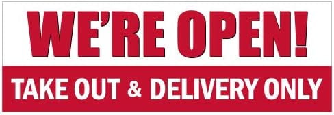 We're Open Take Out and Delivery Only Banner - 72x24 (6 Feet x 2 Feet ...
