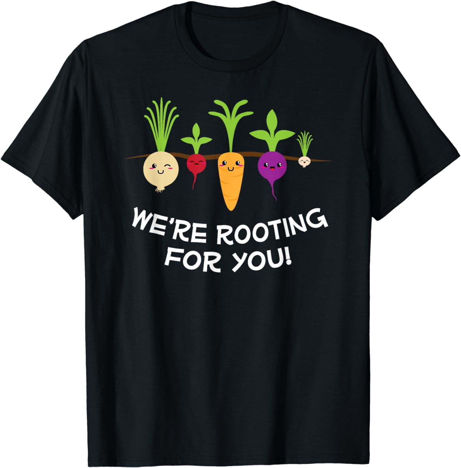 We're Rooting For You! Funny Garden Root Vegetable Pun T-Shirt ...