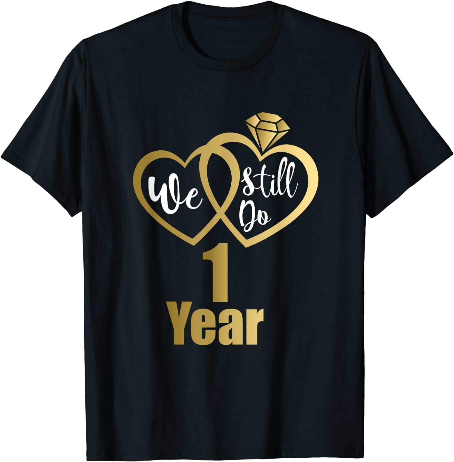 We still do 1 year - couples 2022 1st wedding anniversary T-Shirt ...