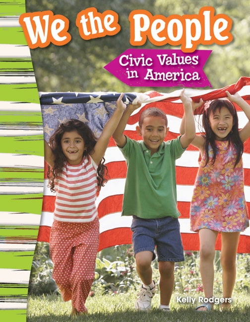 We the People: Civic Values in America (Social Studies Readers ...