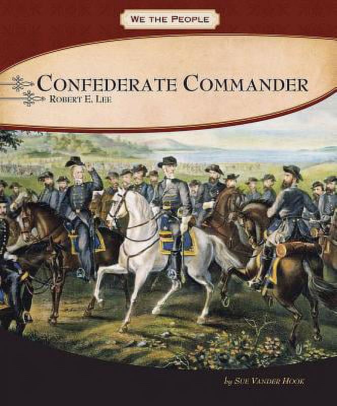 We the People (Compass Point Books Hardcover): Confederate Commander ...