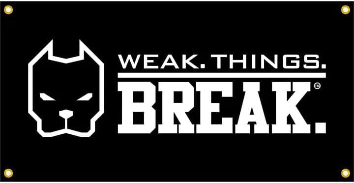 Weak.Things.Break Gym Banner, 2x4 Feet, Black and White, Vinyl with ...