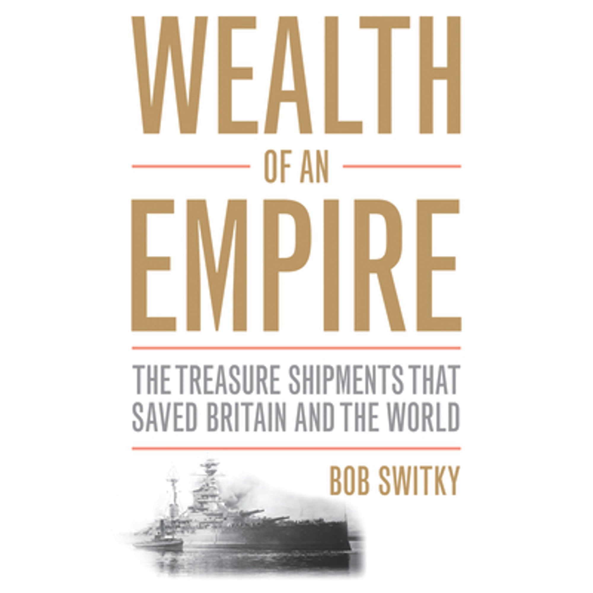 Pre-Owned Wealth of an Empire : The Treasure Shipments that Saved ...