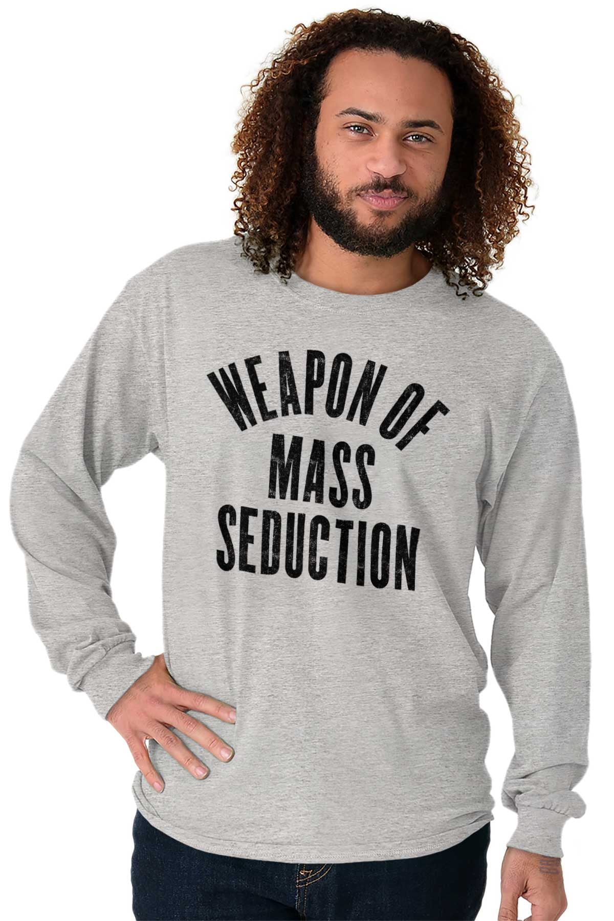 Weapons of Mass Seduction Joke Long Sleeve TShirt Men Women Brisco ...