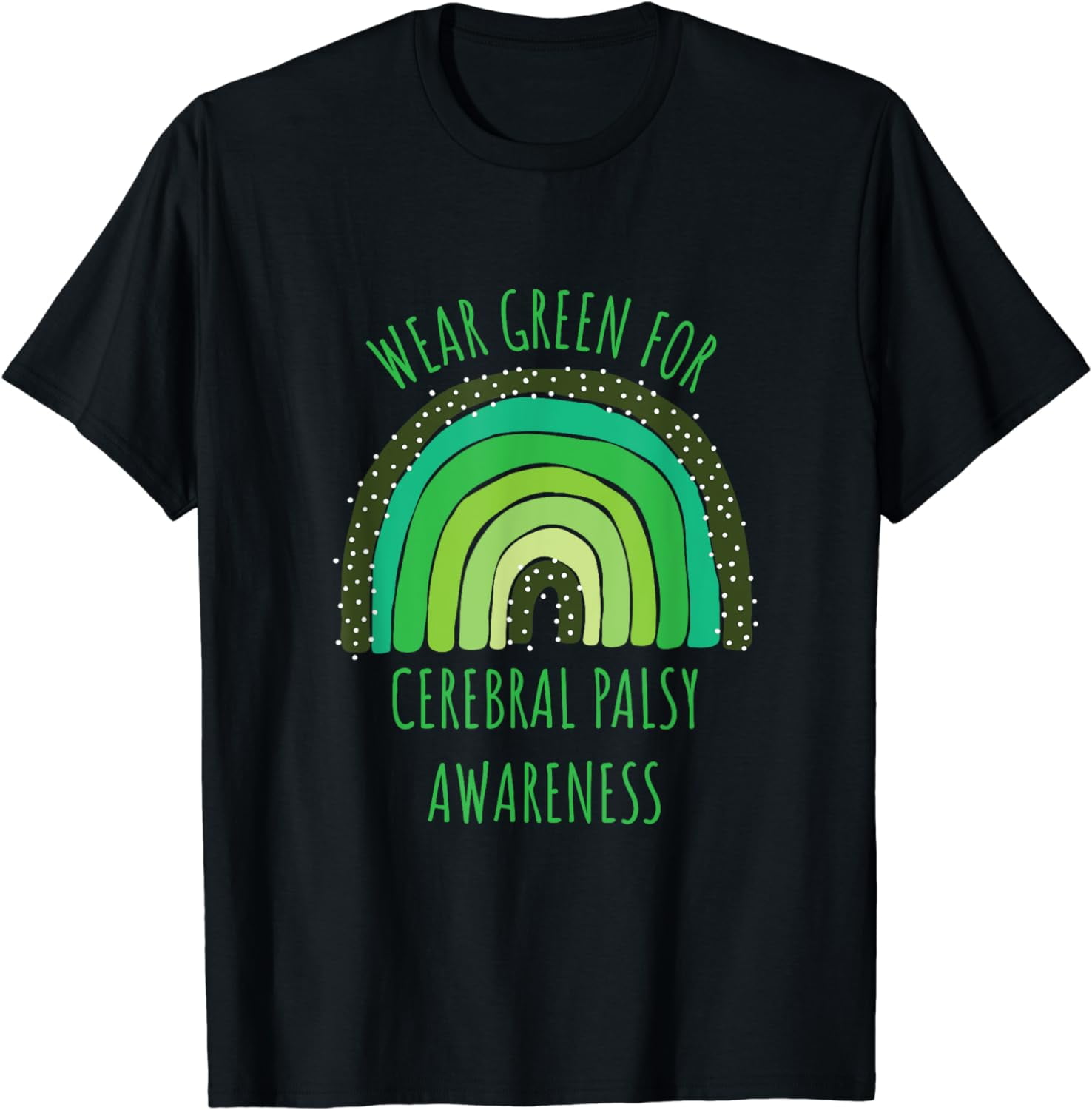 Wear Green For Cerebral Palsy Awareness Month T-Shirt - Walmart.com