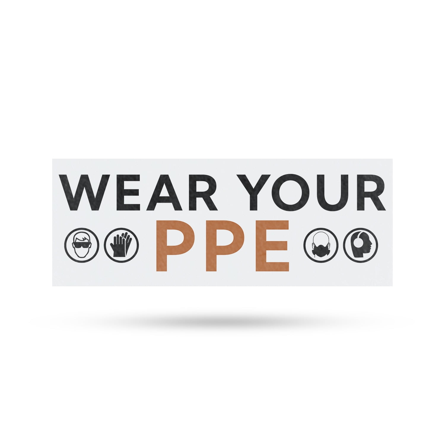 Wear Your PPE Vinyl Decal 24 Inch x 9 Inch Weatherproof Heavy-Duty ...