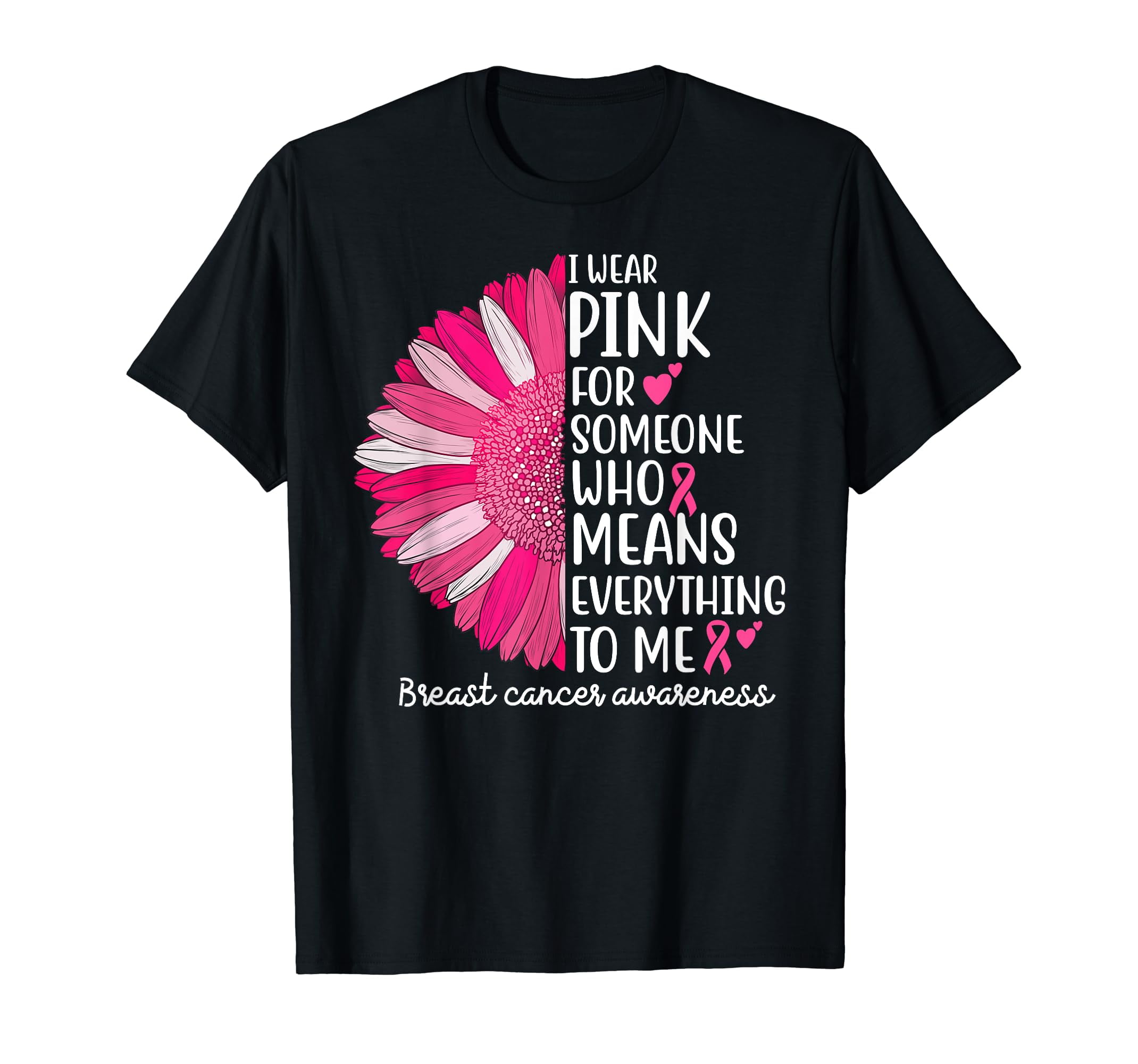 Wear Pink Ribbon Sunflower Everything To Me Breast Cancer T-Shirt ...
