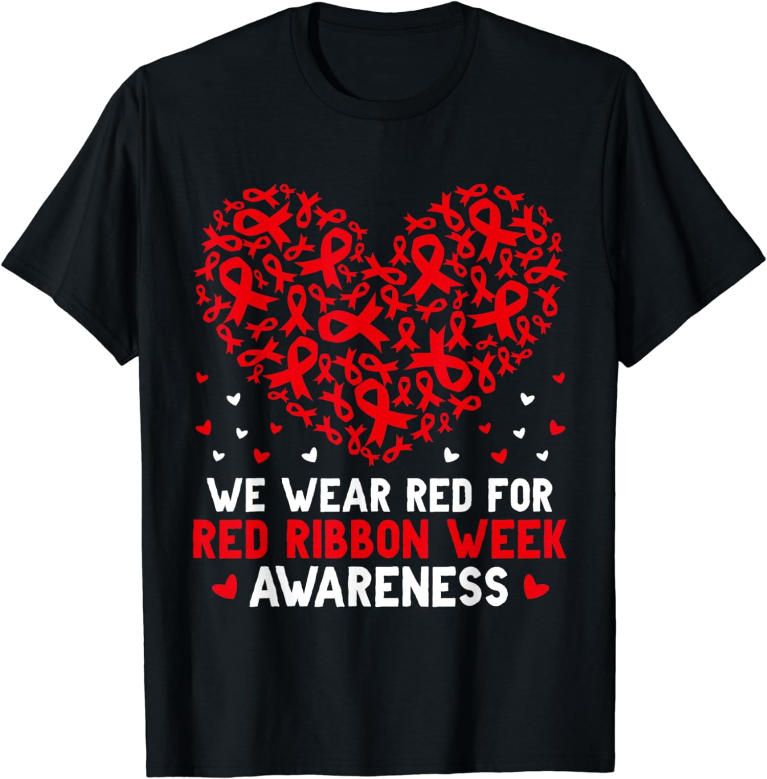 Wear Red For Red Ribbon Week Awareness Drug Free Cute Hearts T-Shirt ...