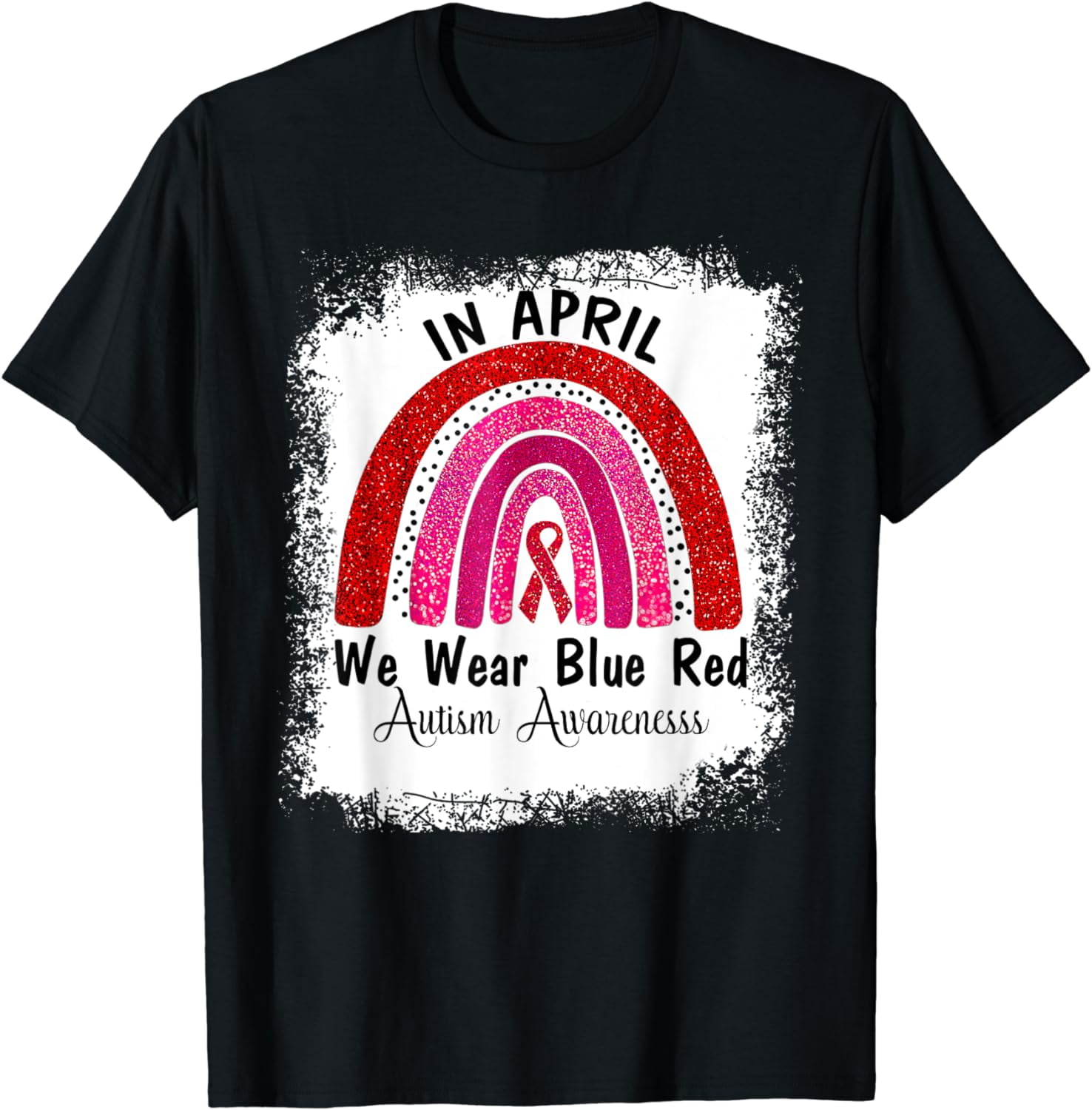 Wear Red Instead Autism-Acceptance - In April 2021 T-Shirt - Walmart.com