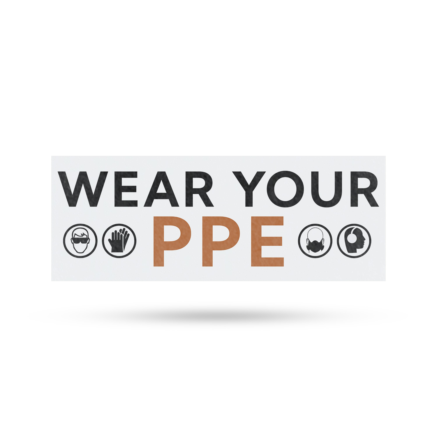 Wear Your PPE Vinyl Decal 48 Inch x 18 Inch Weatherproof Heavy-Duty ...