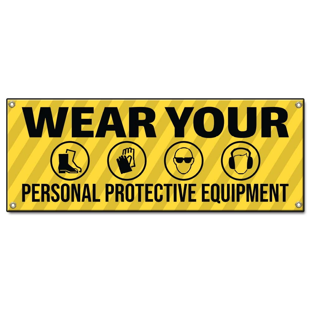 Wear Your Personal Protective Equipment | 36" X 96" Banner | Heavy Duty ...