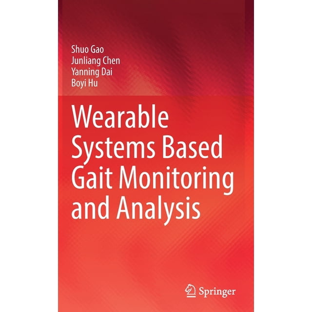 Wearable Systems Based Gait Monitoring and Analysis, (Hardcover ...