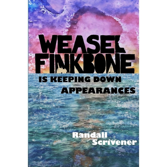 Weasel Finkbone is Keeping Down Appearances (Paperback) - Walmart.com