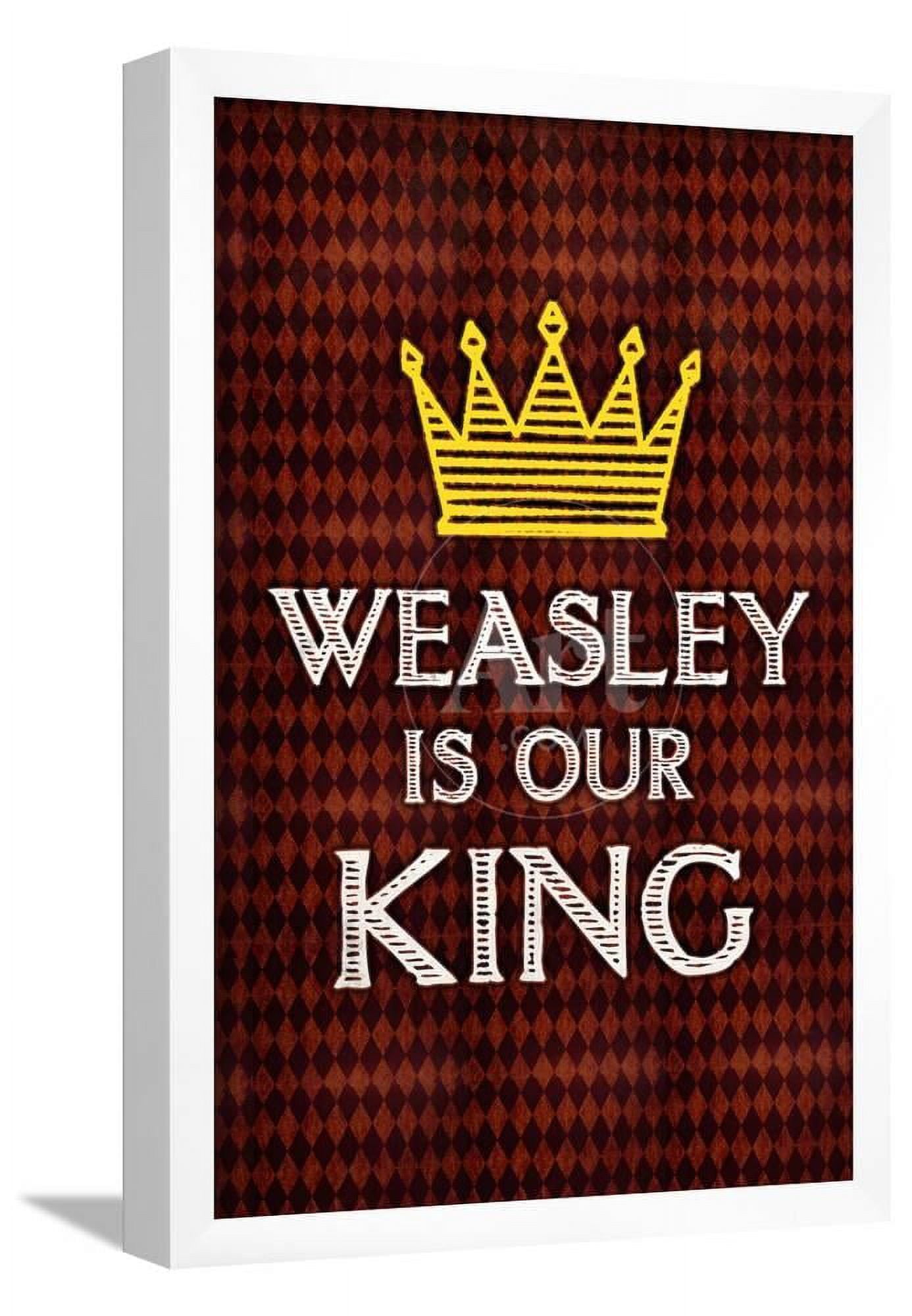 Weasley Is Our King Poster, Framed Art Print Wall Art Sold by Art.Com ...