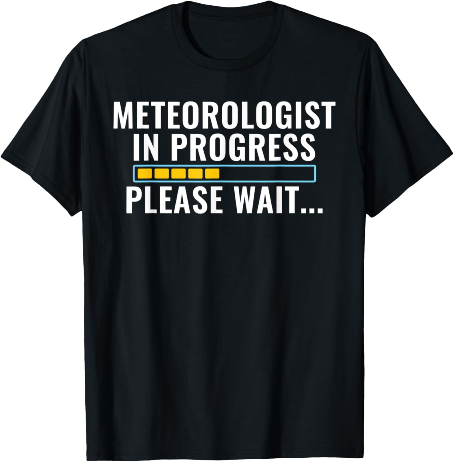Weather Chaser Meteorologist in Progress Meteorology T-Shirt - Walmart.com