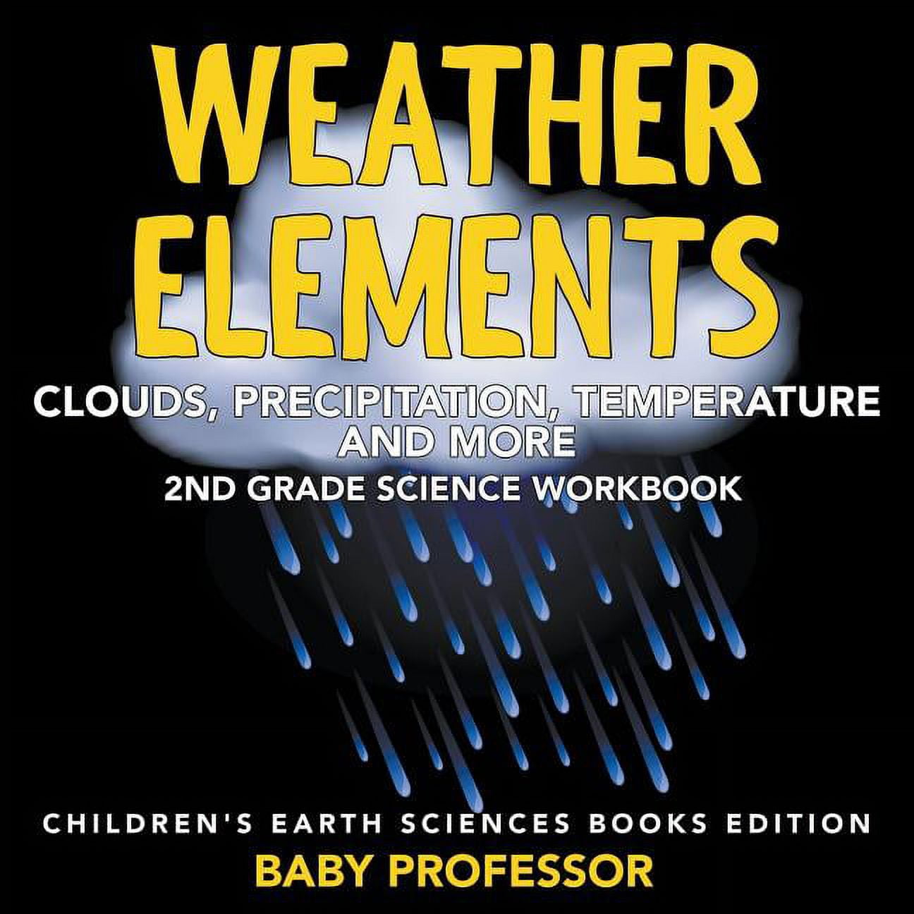 Weather Elements (Clouds, Precipitation, Temperature and More): 2nd ...