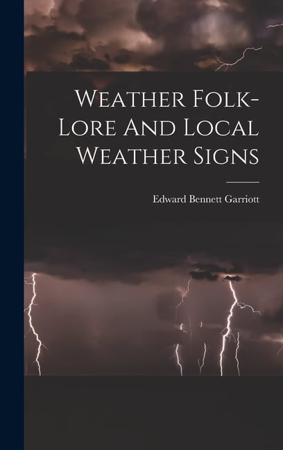 Weather Folk-lore And Local Weather Signs (Hardcover) - Walmart.com