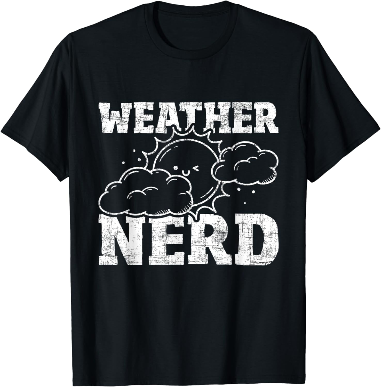 Weather Nerd - Meteorologist Meteorology Weather Forecaster Cotton T ...