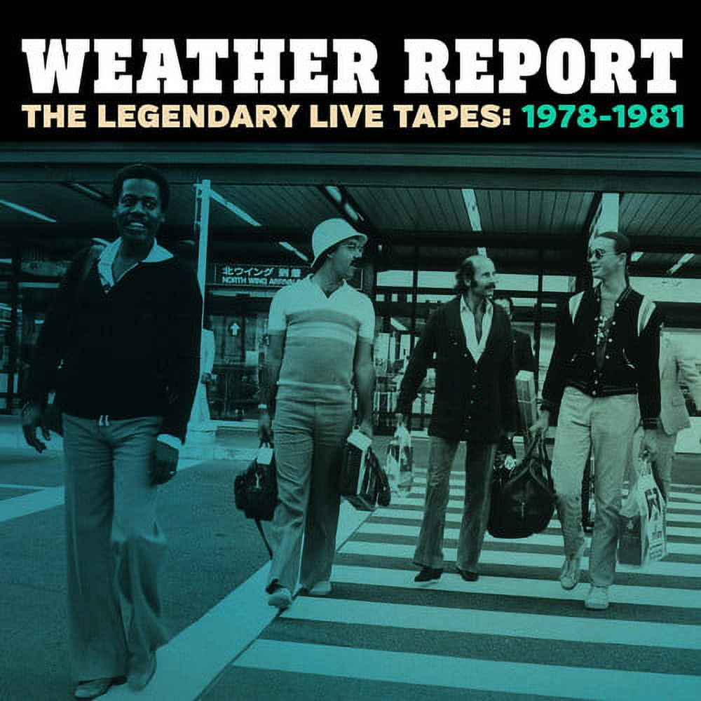 Weather Report - The Legendary Live Tapes 1978-1981 - Music ...