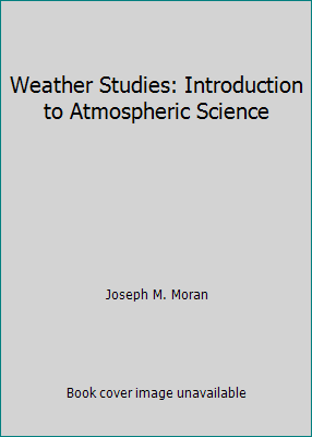 Pre-Owned Weather Studies: Introduction to Atmospheric Science ...
