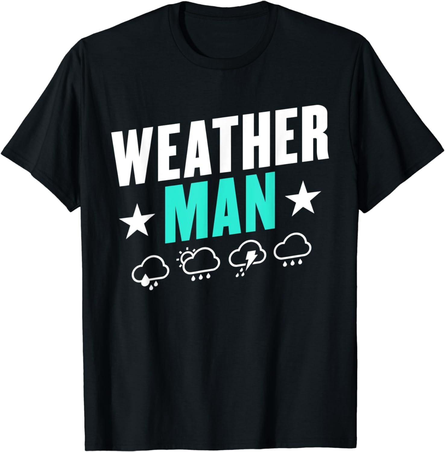 Weatherman Funny Storm Chaser Meteorologist Meteorology T-Shirt ...