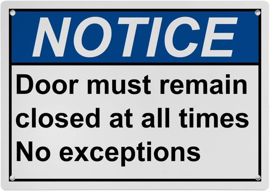 Weatherproof ANSI Policies Regulations Sign (Door must remain closed at ...