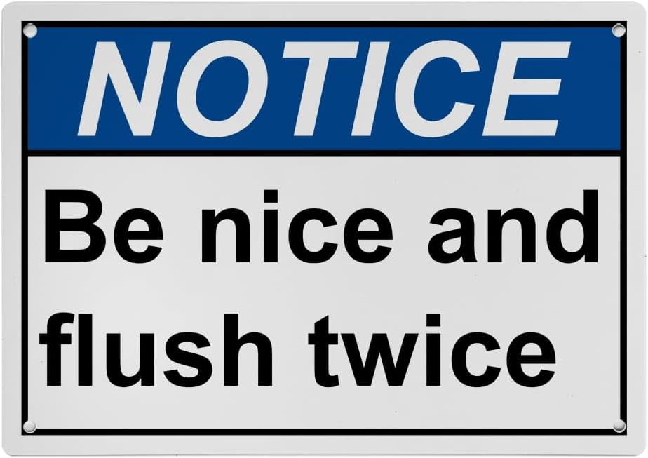 Weatherproof ANSI Restroom Etiquette Sign (Be nice and flush twice) 8 ...