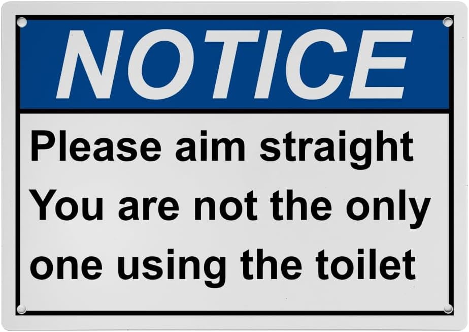 Weatherproof ANSI Restroom Etiquette Sign (Please aim straight You are ...