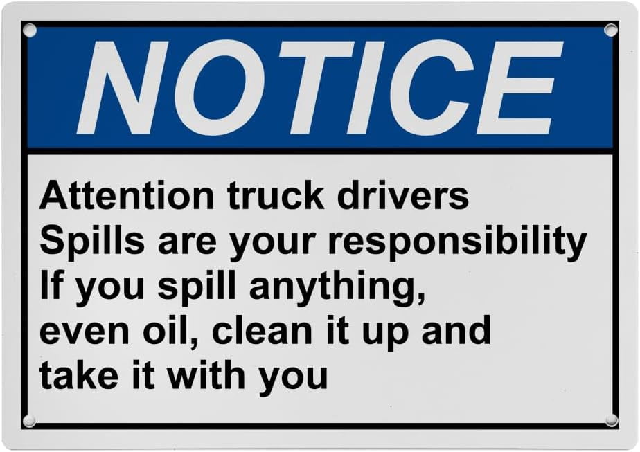 Weatherproof ANSI Spills Sign (Attention truck drivers Spills are your ...