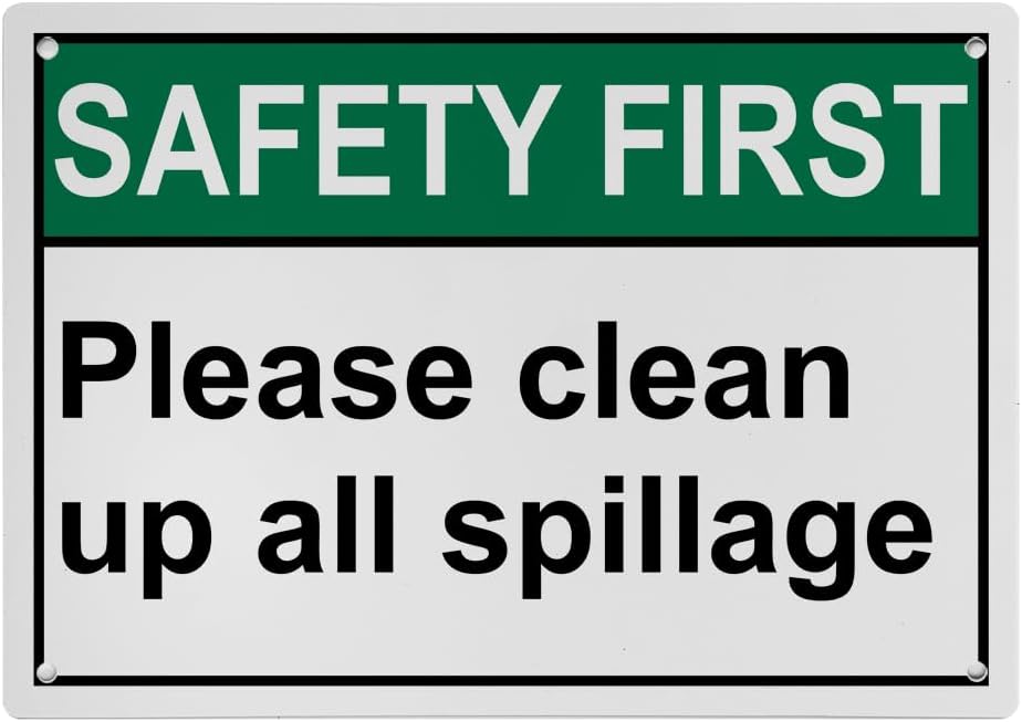 Weatherproof ANSI Spills Sign (Please clean up all spillage) 8 in" x 12 ...