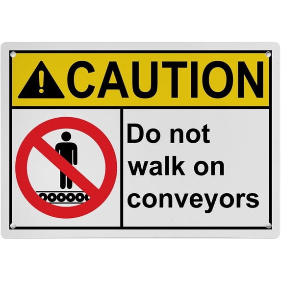Weatherproof Horizontal ANSI Conveyor Sign (Do not walk on conveyors) 8 ...