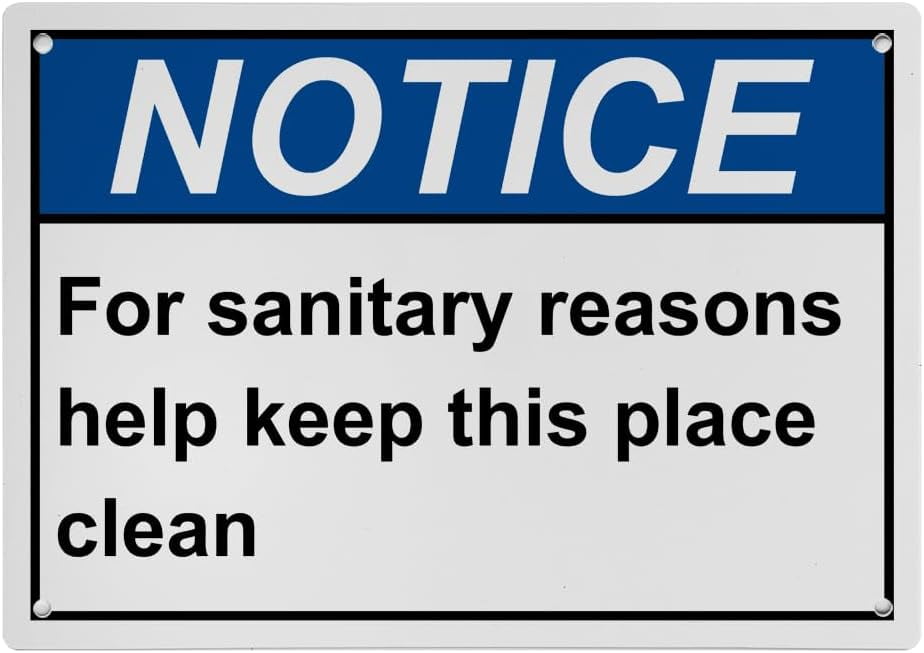 Weatherproof Horizontal ANSI Housekeeping Sign (For sanitary reasons ...