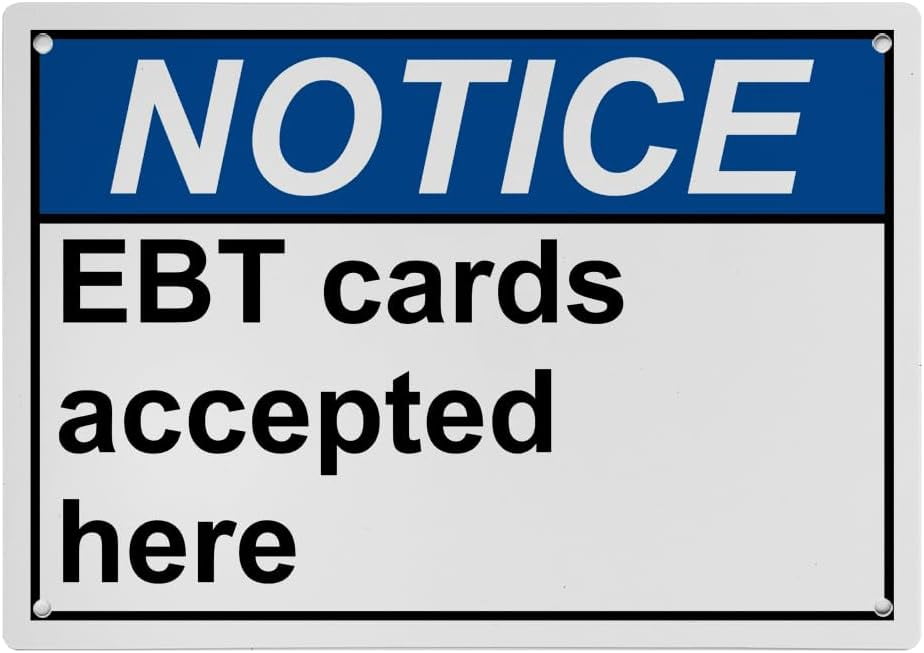 Weatherproof Horizontal ANSI Payment Policies Sign (EBT cards accepted ...