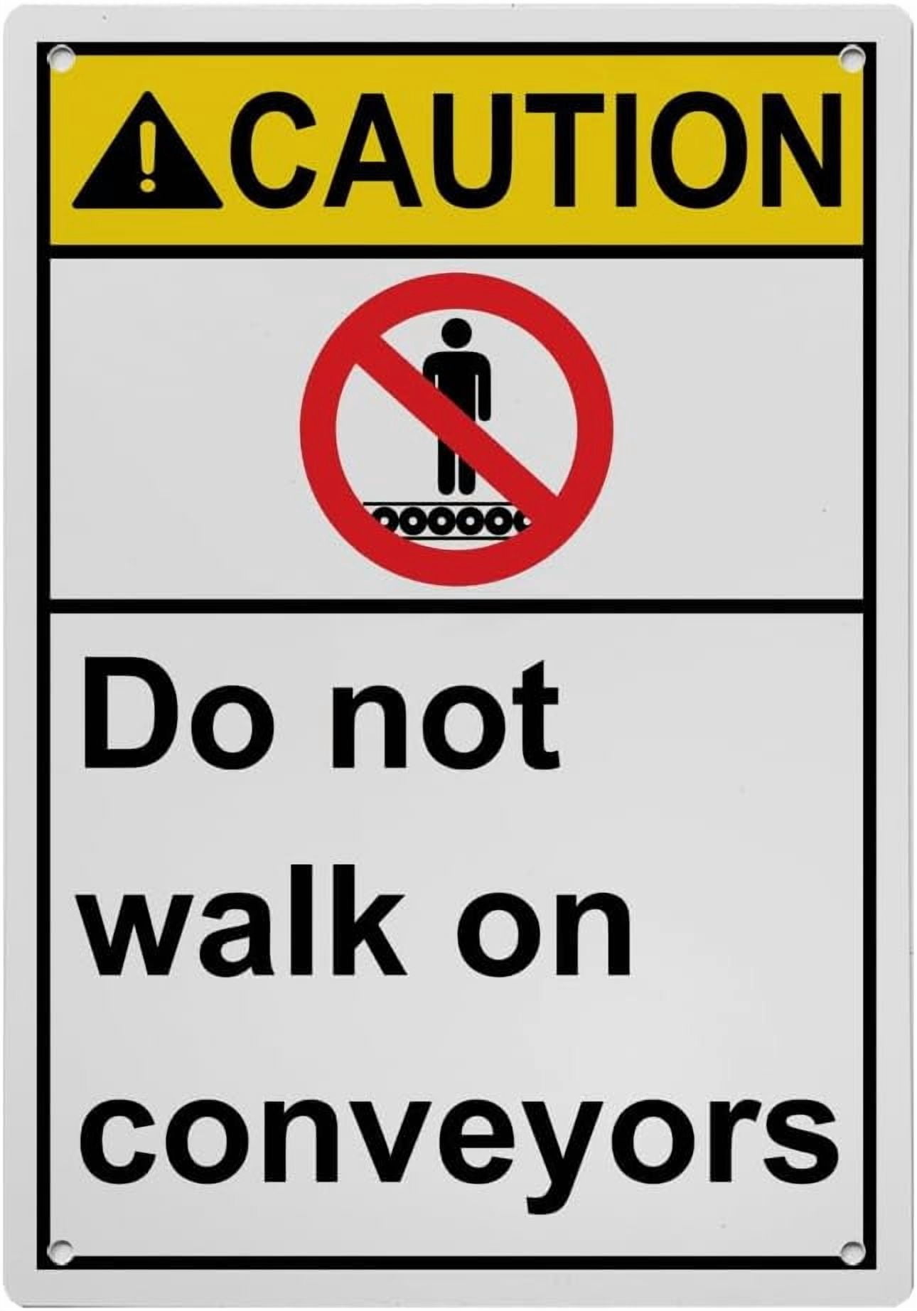Weatherproof Vertical ANSI Conveyor Sign (Do not walk on conveyors) 8 ...
