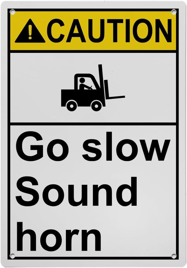 Weatherproof Vertical ANSI Forklift Sign (Go slow Sound horn) 8 in" x ...