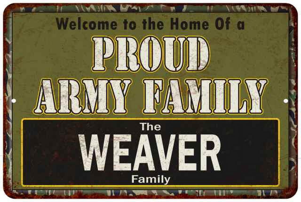 Weaver Proud Army Family Sign Gift 8x12 Metal Sign 108120023179 ...