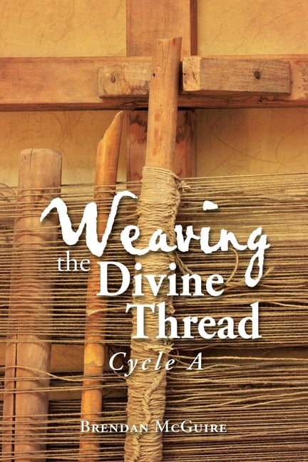 Weaving the Divine Thread : Cycle a - Walmart.com
