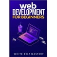Web Development for beginners: Learn HTML/CSS/Javascript step by step with this Coding Guide ...