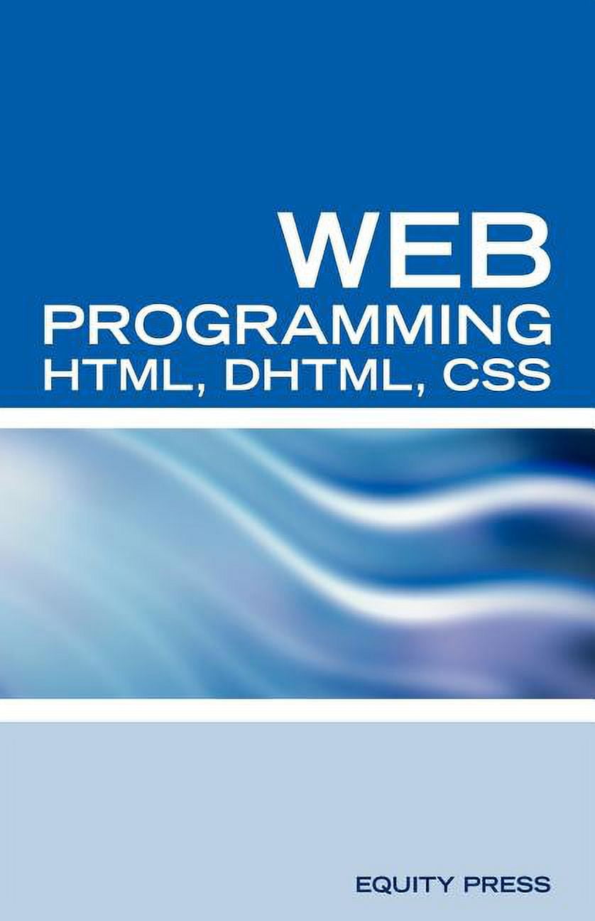 Web Programming Interview Questions With Html Dhtml And Css Html Dhtml Css Interview And