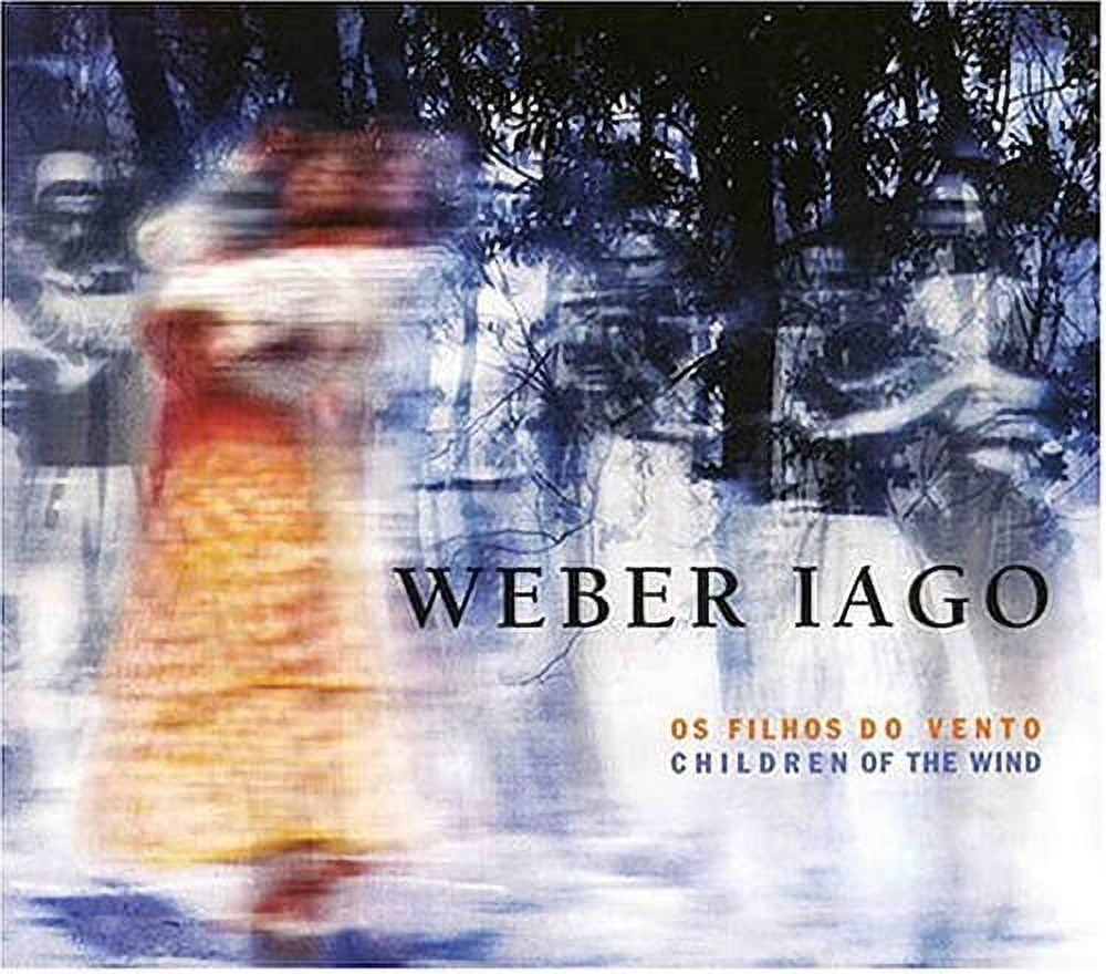 Weber Iago - Os Filhos Do Vento:Children Of The Wind - Music & Performance - CD - Walmart.com
