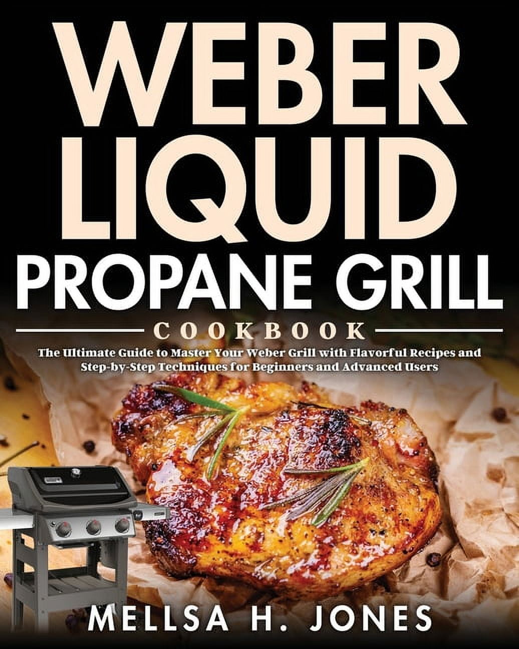 Weber Liquid Propane Grill Cookbook - Walmart.com